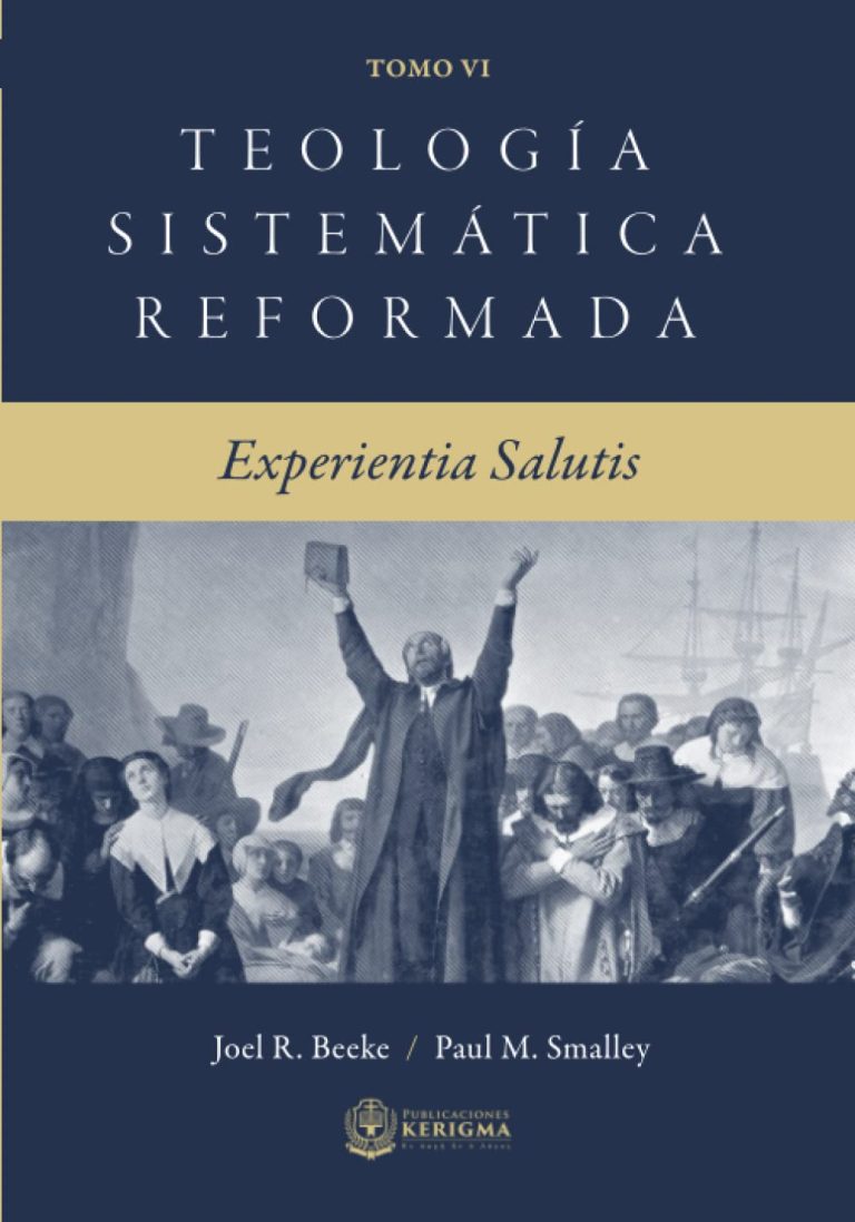 Teologia Sistematica Reformda tomo VI - Desarrollo Cristiano del Perú